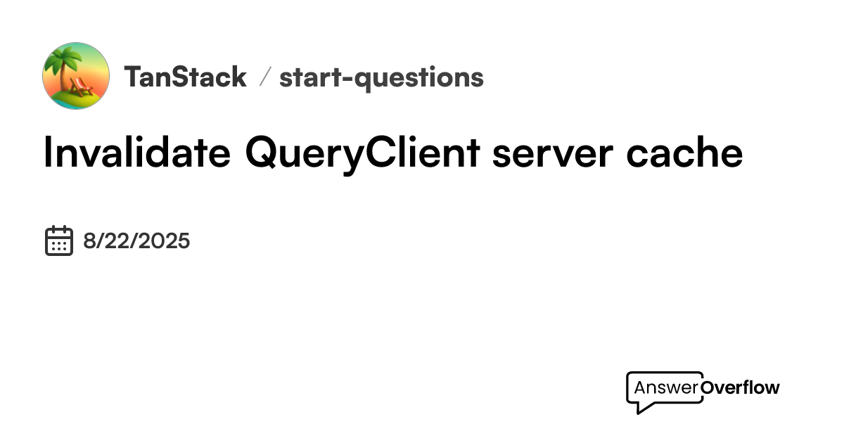 Invalidate QueryClient server cache - TanStack