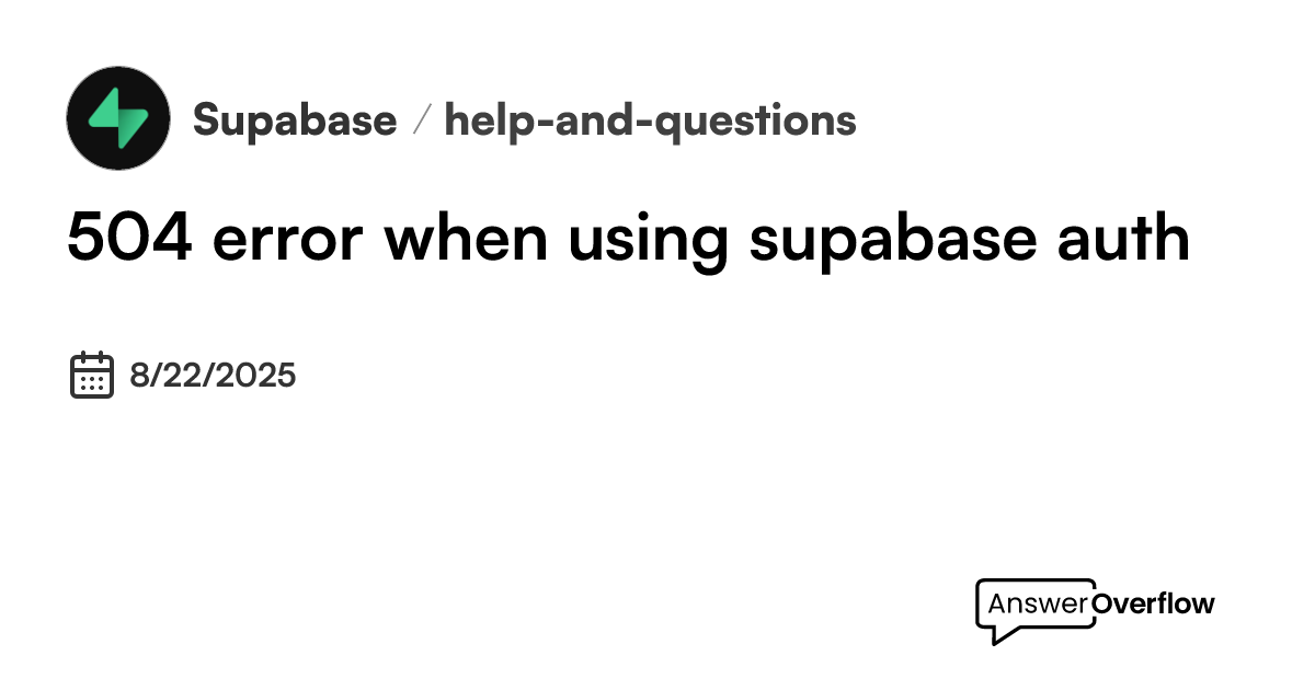 504 error when using supabase auth - Supabase