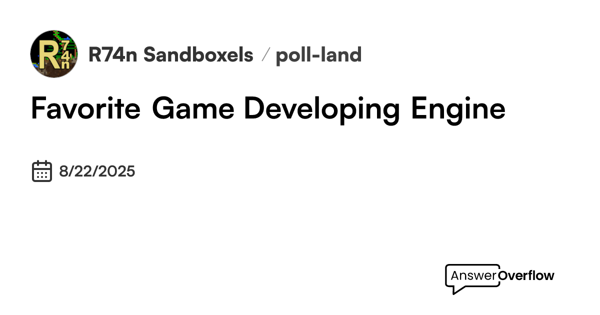 Favorite Game Developing Engine? - 🍂 R74n / Sandboxels