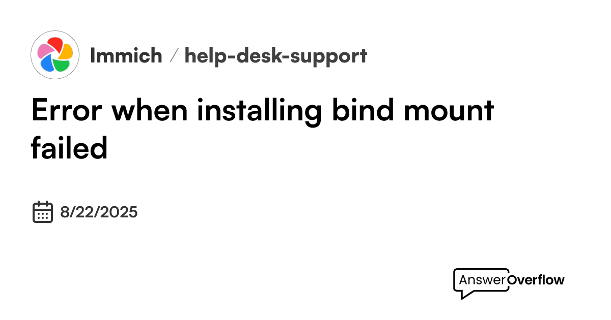 Error when installing (bind mount failed) - Immich