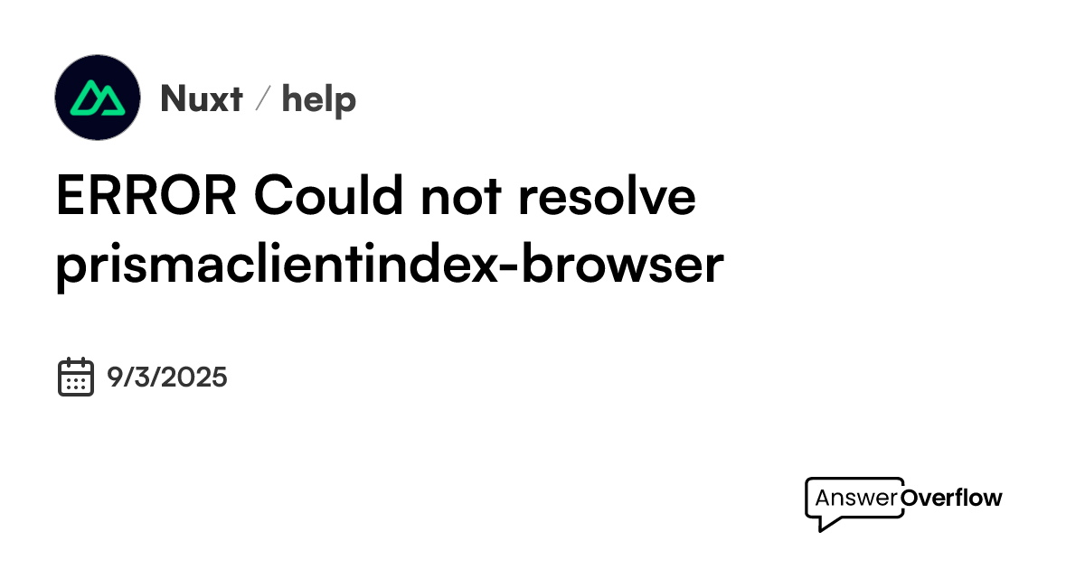 [ERROR] Could not resolve ".prisma/client/index-browser" - Nuxt