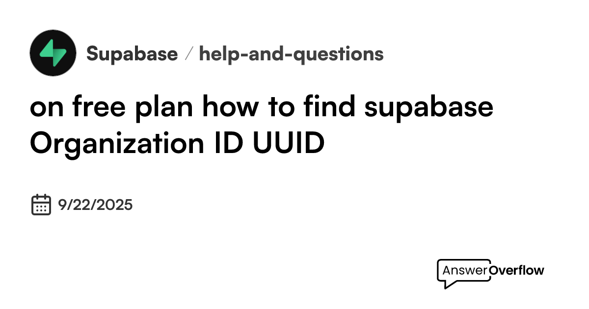 on free plan , how to find supabase Organization ID (UUID) - Supabase