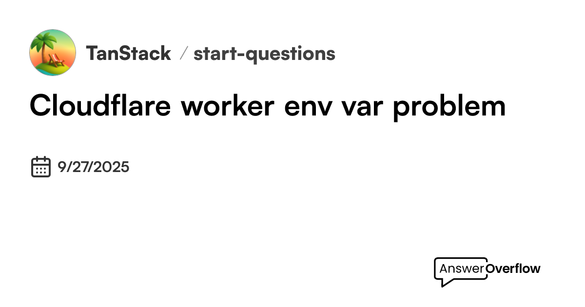 Cloudflare worker env var problem - TanStack
