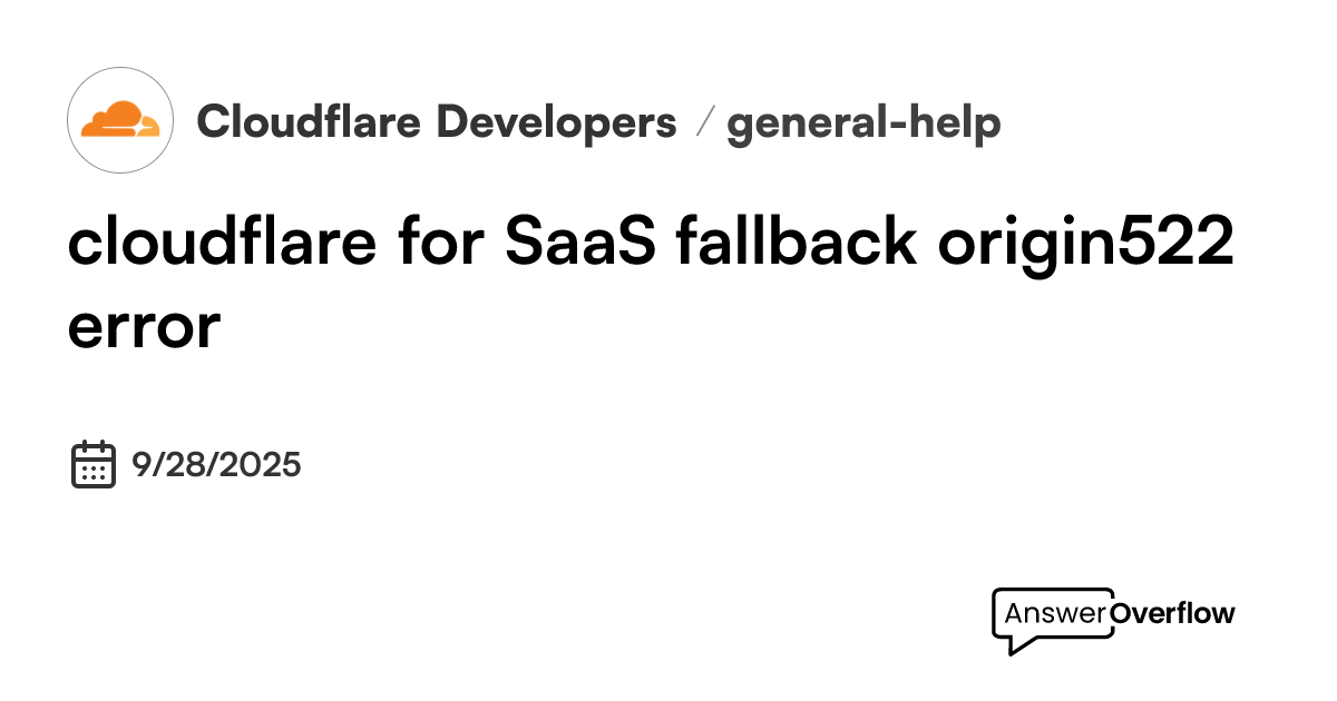 cloudflare for SaaS fallback origin(522 error) - Cloudflare Developers
