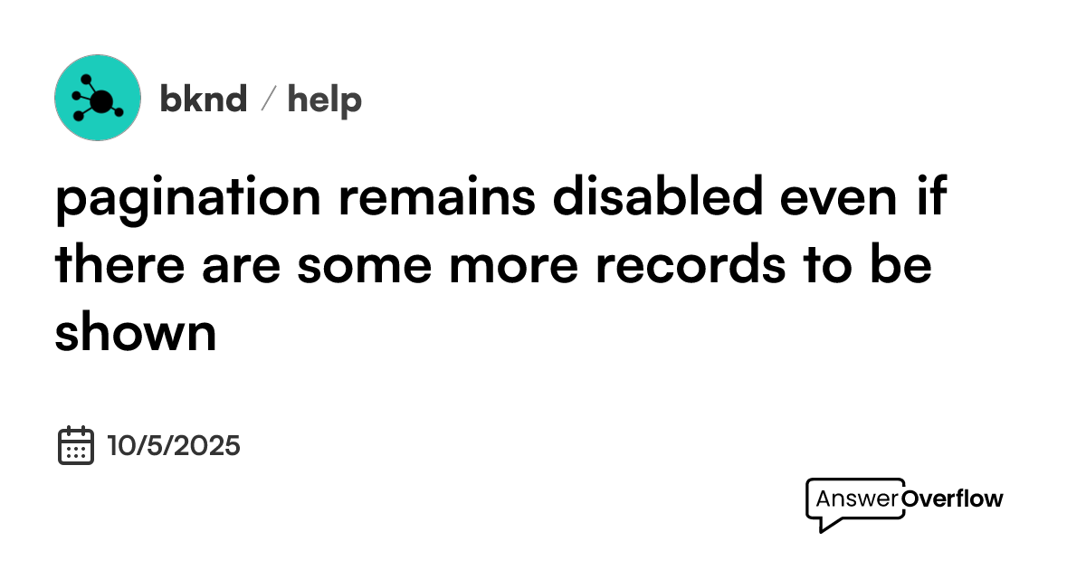 pagination remains disabled even if there are some more records to be ...