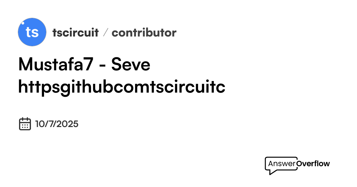 Mustafa7 - @Seve https://github.com/tscircuit/c... - tscircuit