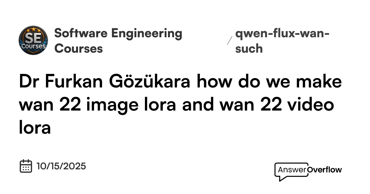 @Dr. Furkan Gözükara how do we make wan 2.2 image lora, and wan 2.2 ...