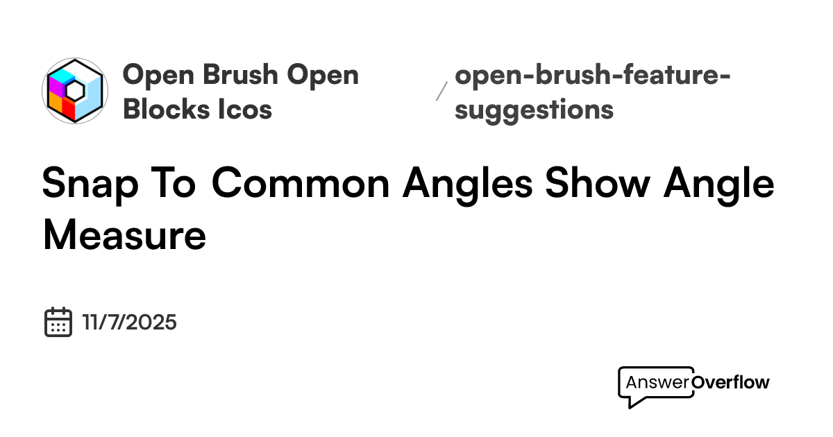 Snap To Common Angles + Show Angle Measure - Open Brush, Open Blocks, Icosa Gallery