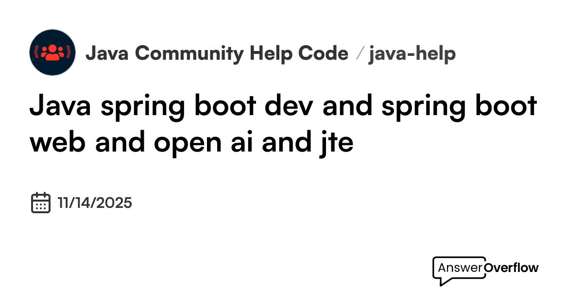 Java spring boot dev and spring boot web and open ai and jte - Java Community | Help. Code. Learn.