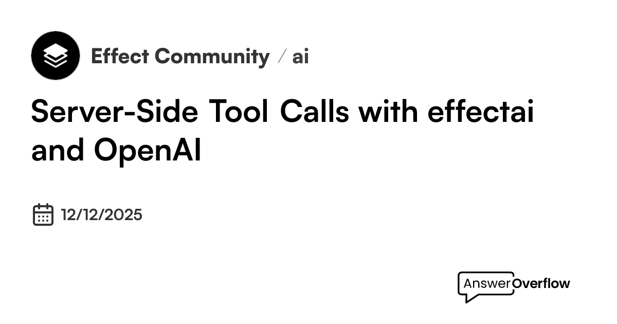 Server-Side Tool Calls with @effect/ai and OpenAI - Effect Community