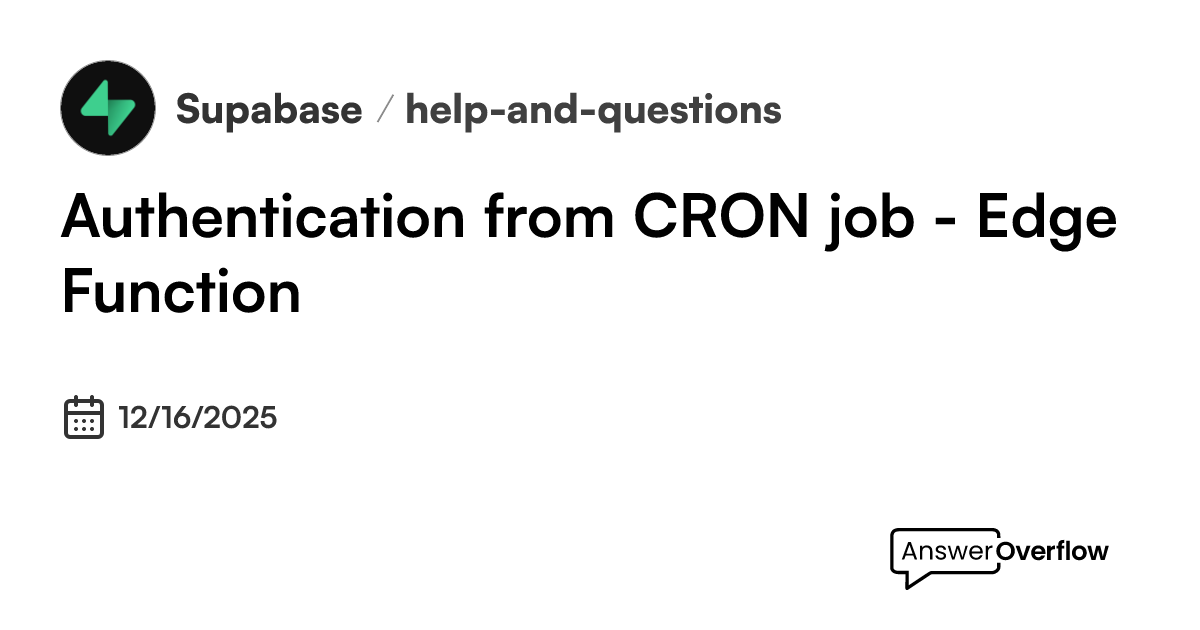 Authentication from CRON job -> Edge Function - Supabase