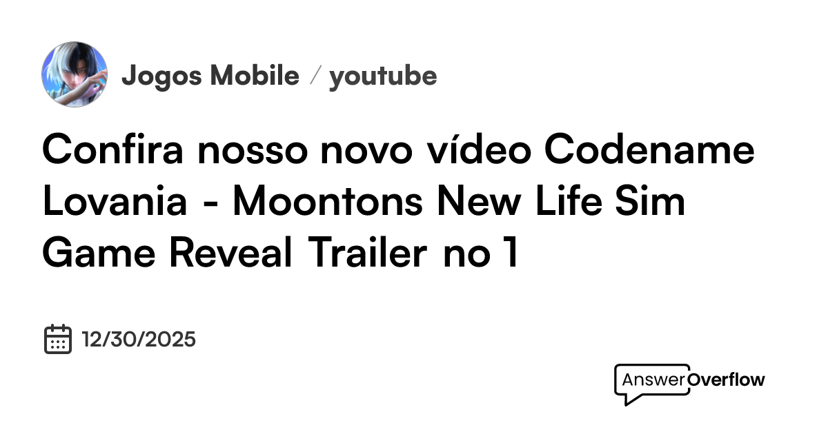 Confira nosso novo vídeo **Codename: Lovania - Moonton's New Life Sim ...