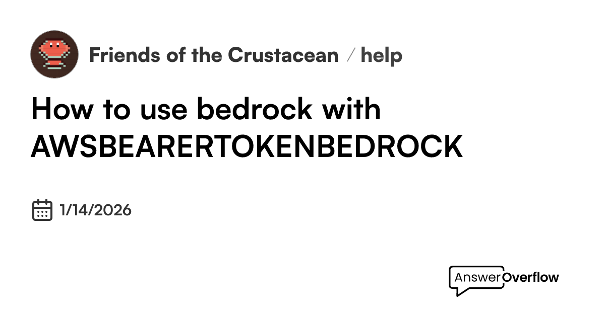 How to use bedrock with AWS_BEARER_TOKEN_BEDROCK - Friends of the ...