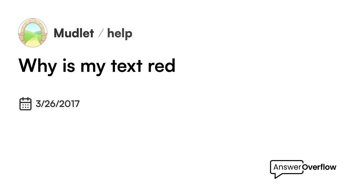 Why is my text red - Mudlet
