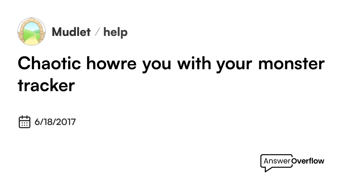 @Chaotic how're you with your monster tracker? - Mudlet