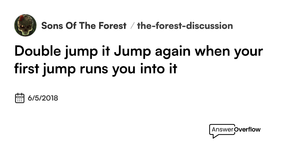 Double jump it. Jump again when your first jump runs you into it ...