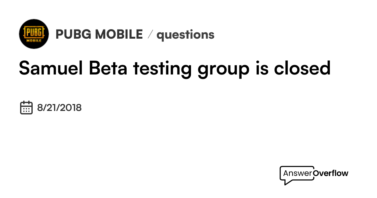 Samuel Beta testing group is closed - PUBG MOBILE
