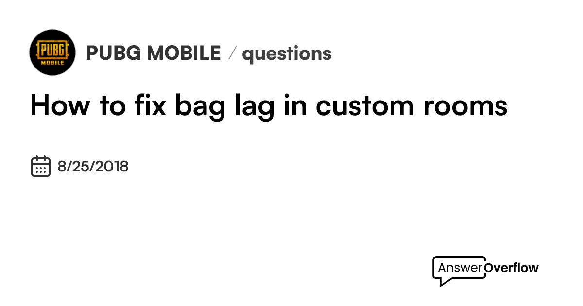 How to fix bag lag in custom rooms ? - PUBG MOBILE