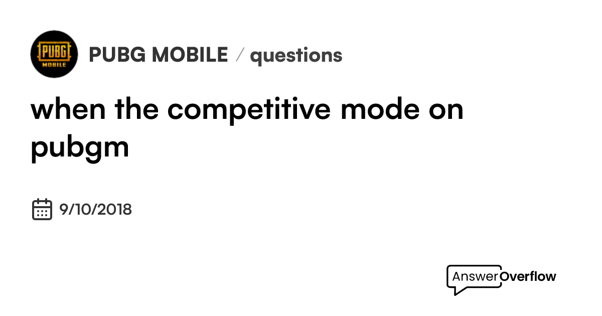 when the competitive mode on pubgm ? - PUBG MOBILE
