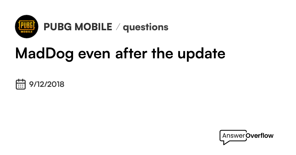 @Mad_Dog even after the update? - PUBG MOBILE