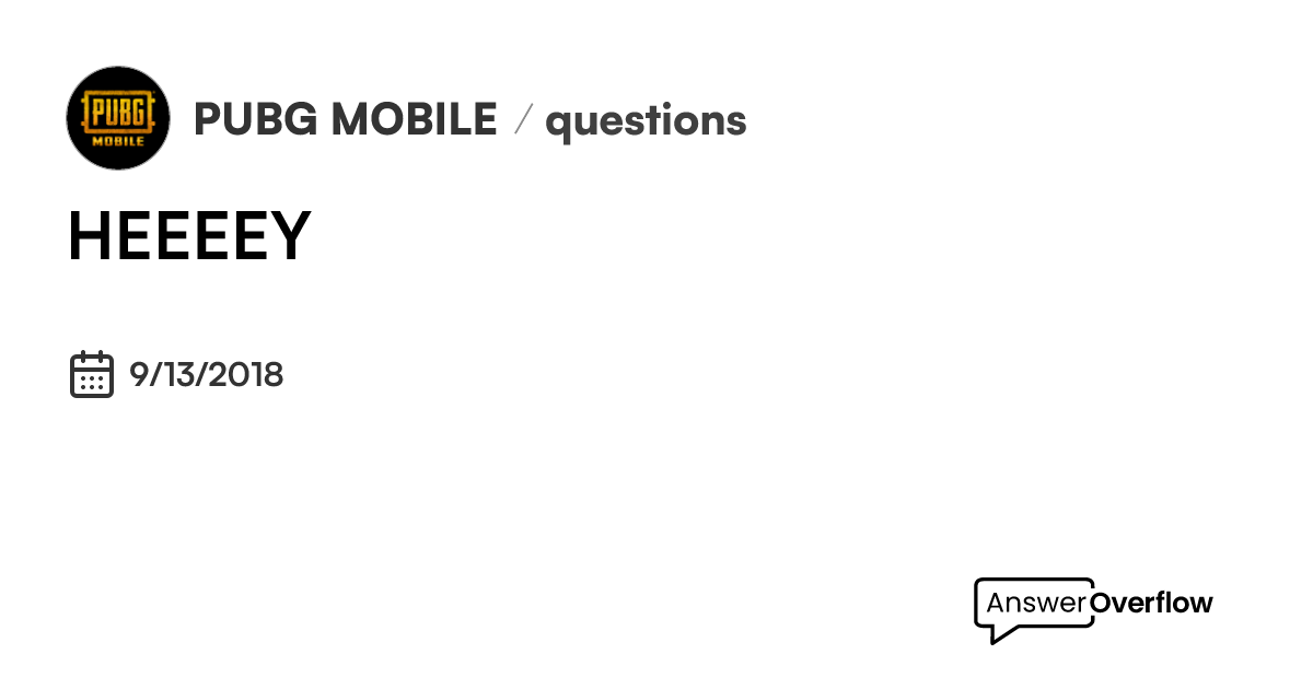 HEEEEY - PUBG MOBILE