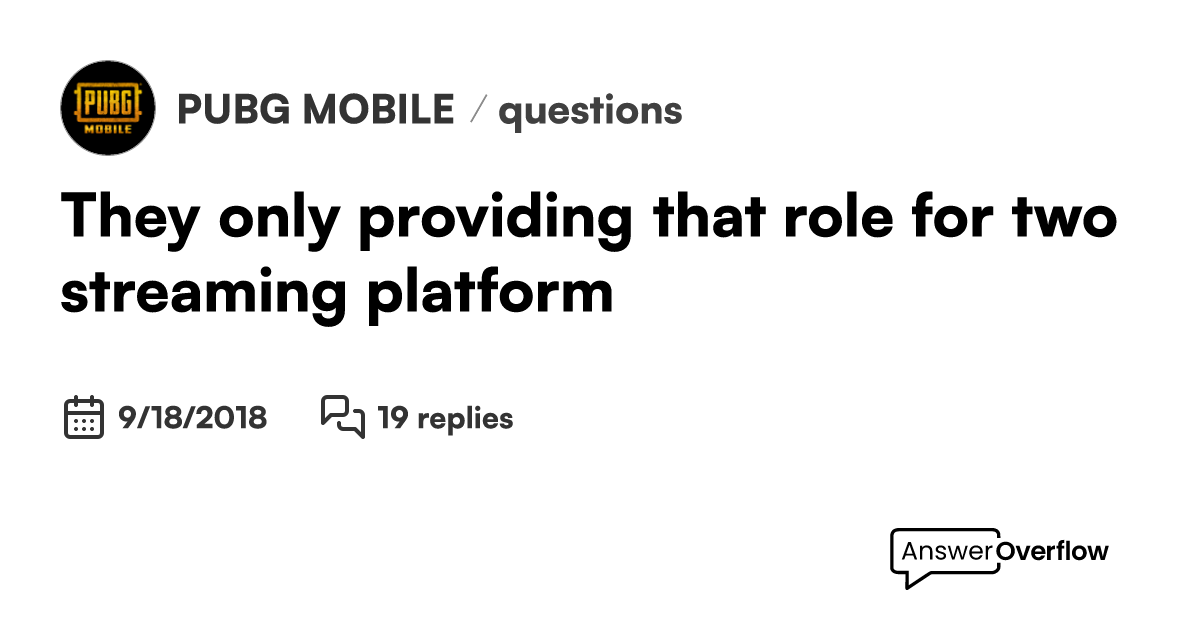 They only providing that role for two streaming platform - PUBG MOBILE