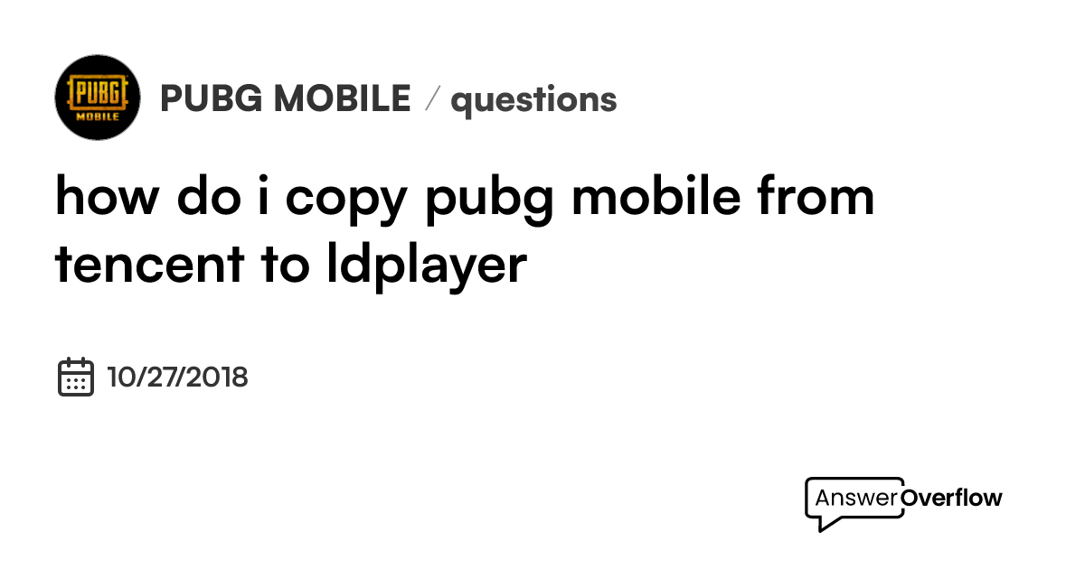 how do i copy pubg mobile from tencent to ldplayer? - PUBG MOBILE