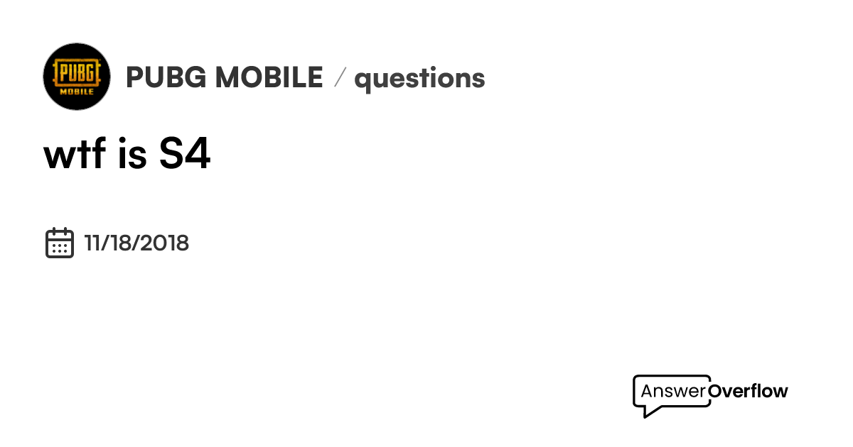 wtf is S4 - PUBG MOBILE