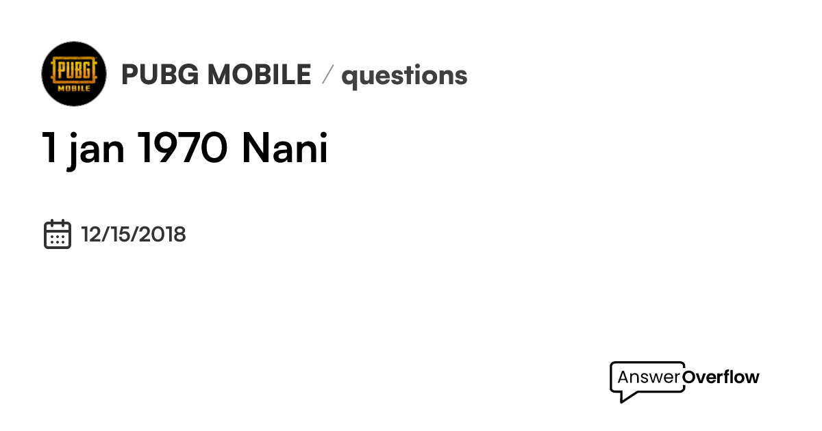 1 jan 1970? Nani? - PUBG MOBILE