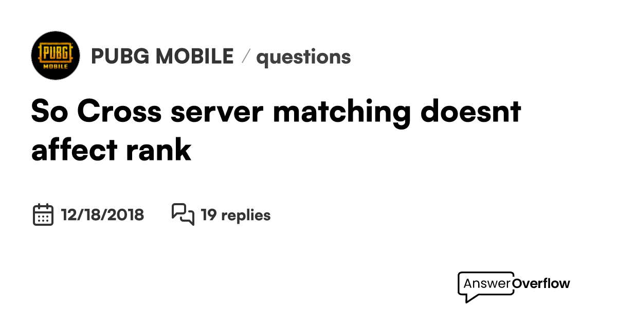 So Cross server matching doesn't affect rank? - PUBG MOBILE