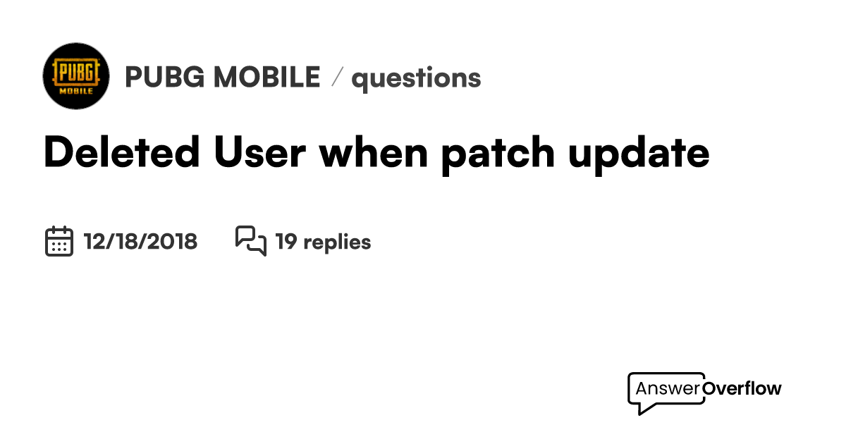 @Deleted User when patch update? - PUBG MOBILE