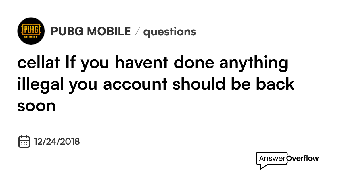 @cellat If you haven't done anything illegal , you account should be ...