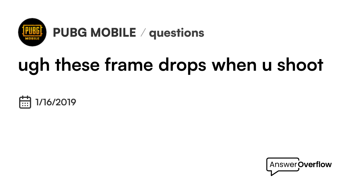 ugh these frame drops when u shoot - PUBG MOBILE