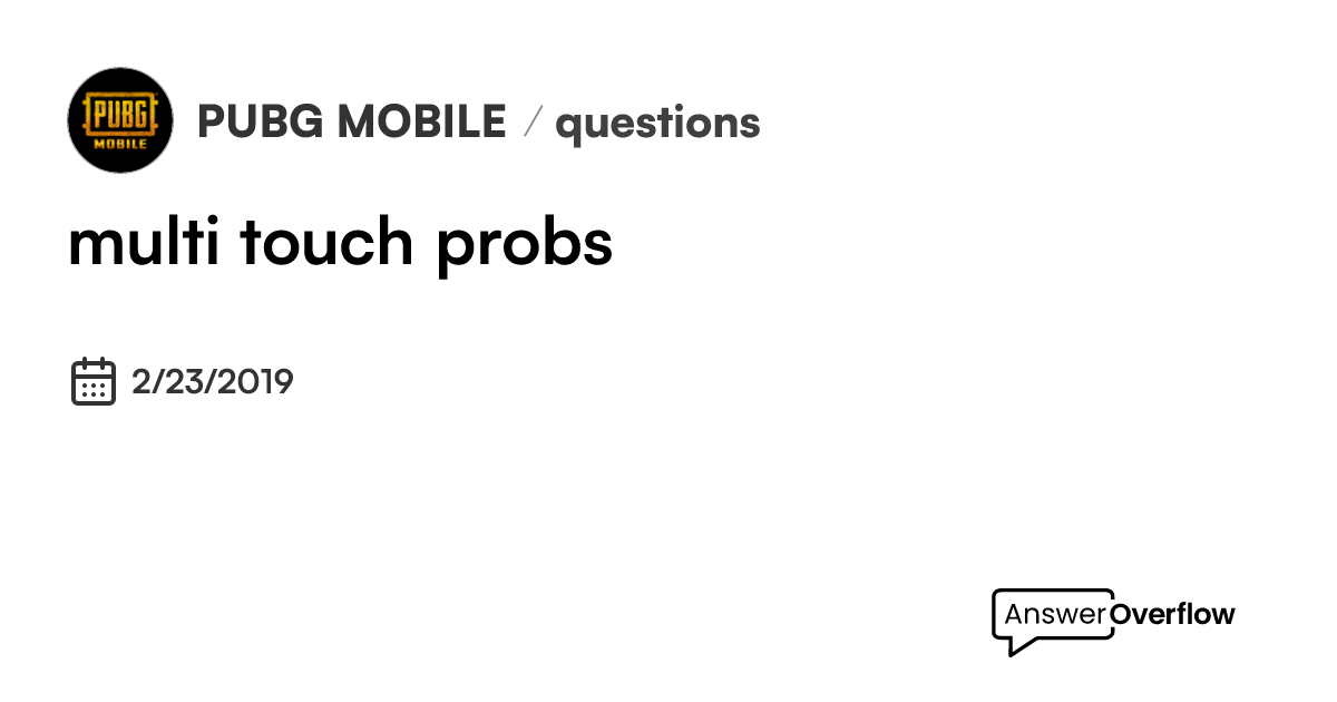 multi touch probs. - PUBG MOBILE