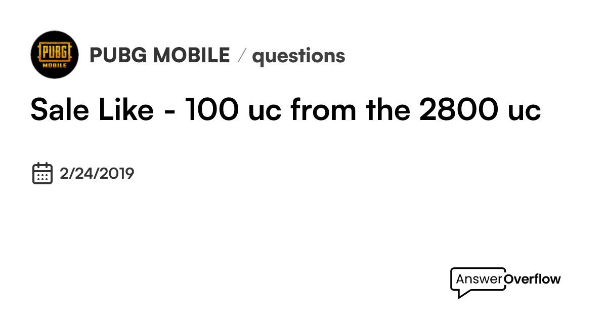 Sale? Like - 100 uc from the 2800 uc - PUBG MOBILE