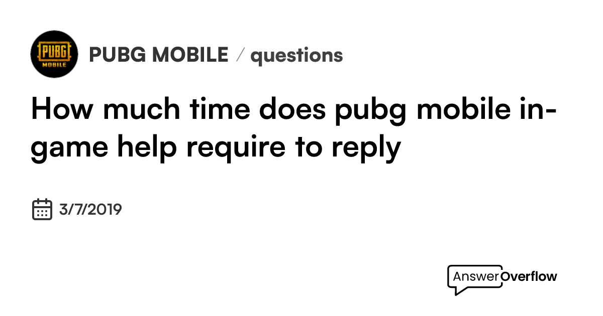 How much time does pubg mobile in-game help require to reply? - PUBG MOBILE