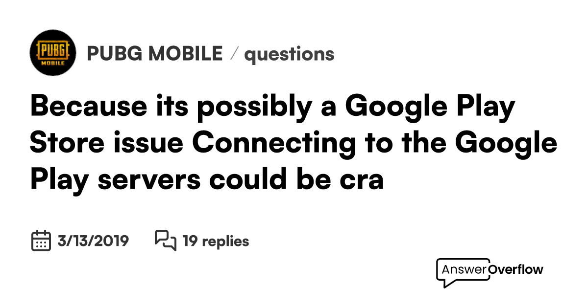 Because it's possibly a Google Play Store issue (Connecting to the Google Play servers could be ...