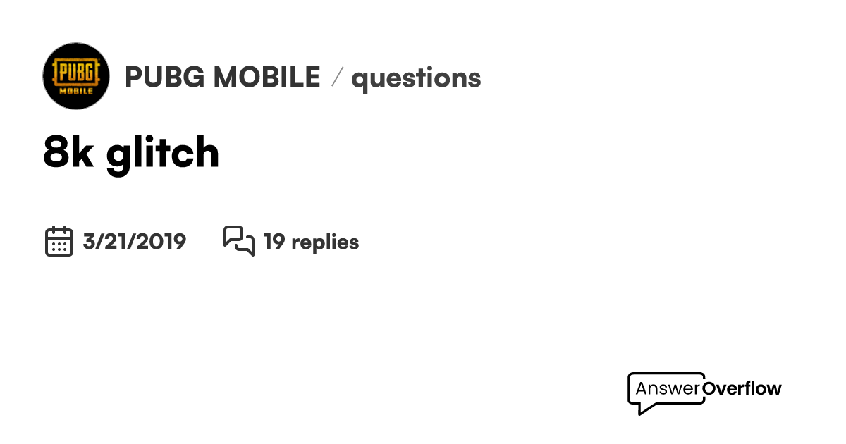 8k glitch? - PUBG MOBILE