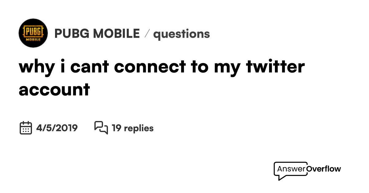 why i cant connect to my twitter account? - PUBG MOBILE