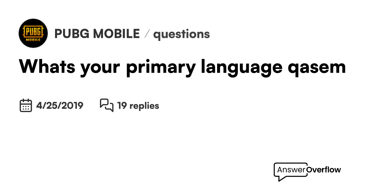 What's your primary language, @qasem? - PUBG MOBILE