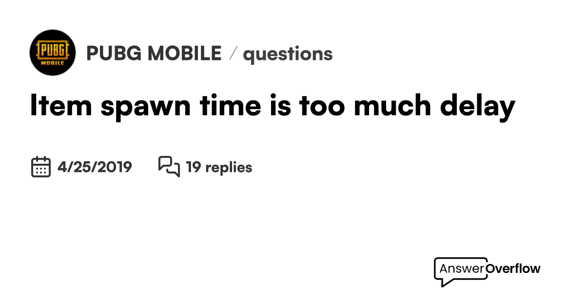 Item spawn time is too much delay - PUBG MOBILE