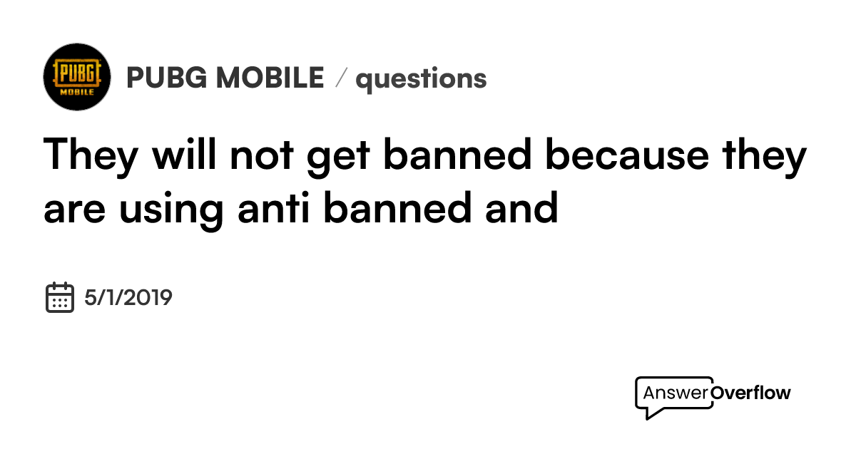 They will not get banned because they are using anti banned and - PUBG ...