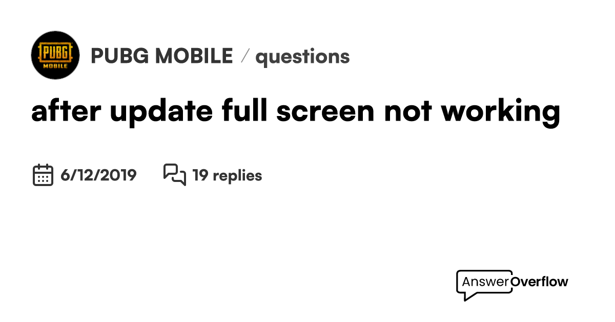after update full screen not working - PUBG MOBILE