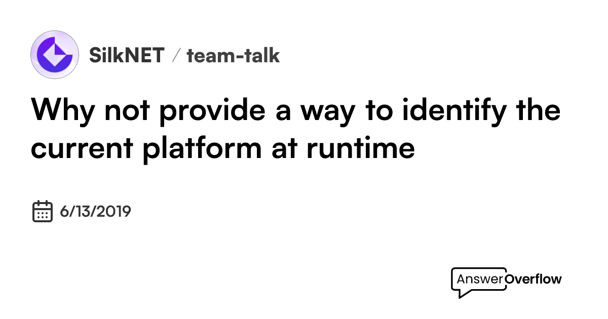 Why not provide a way to identify the current platform at runtime ...