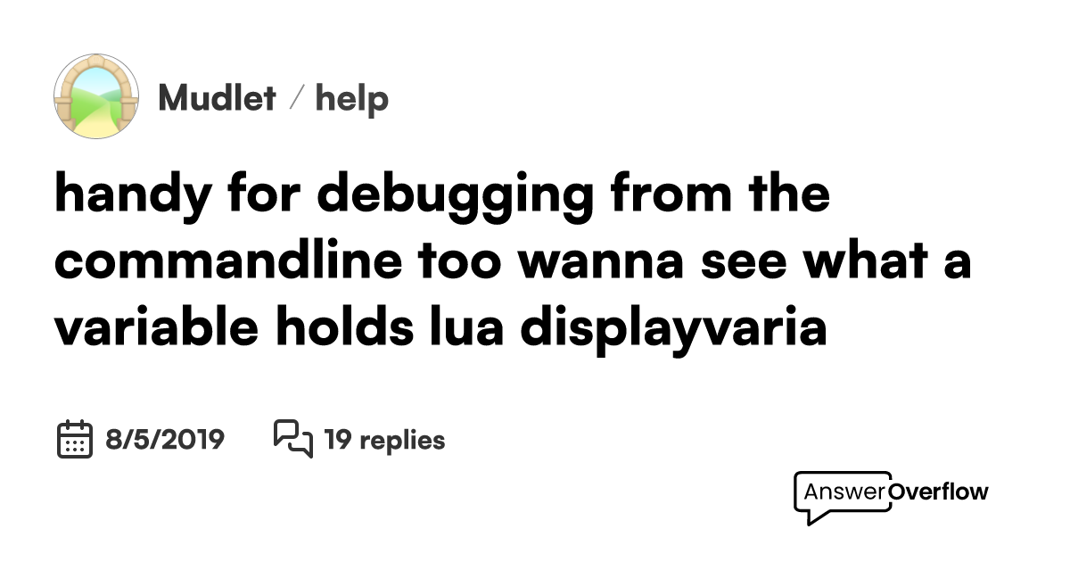 Handy For Debugging From The Commandline Too Wanna See What A Variable Holds `lua Display 5747