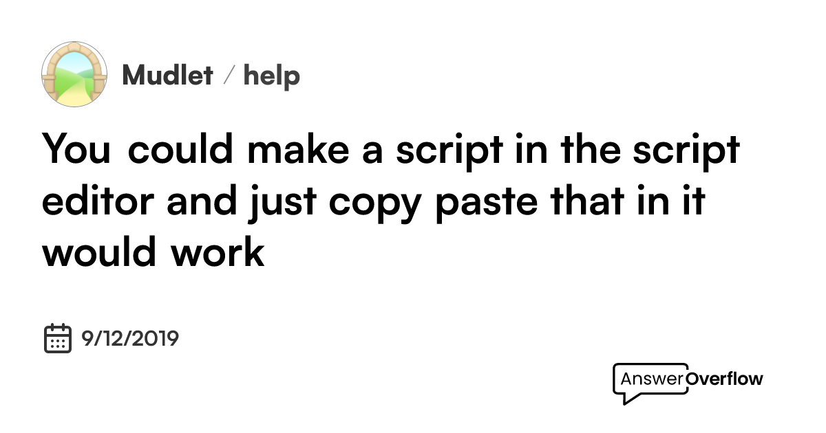 You could make a script in the script editor and just copy paste that ...