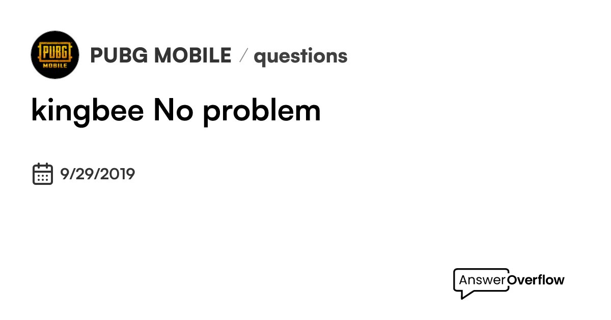 @kingbee No problem. - PUBG MOBILE
