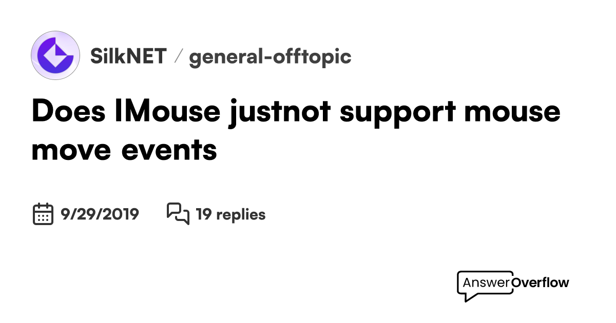Does `IMouse` just...not support mouse move events? - Silk.NET