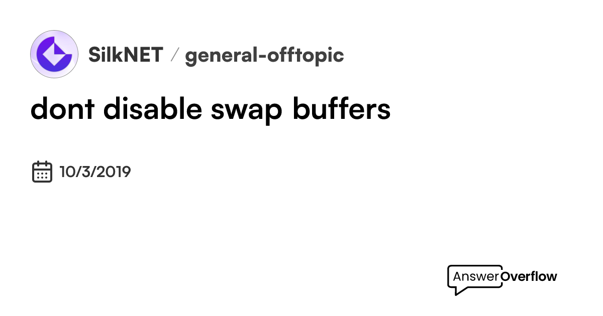 "don't disable swap buffers"? - Silk.NET
