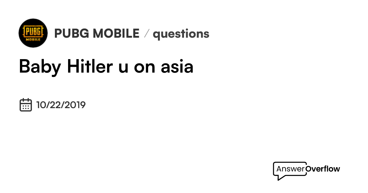@Baby Hitler u on asia? - PUBG MOBILE